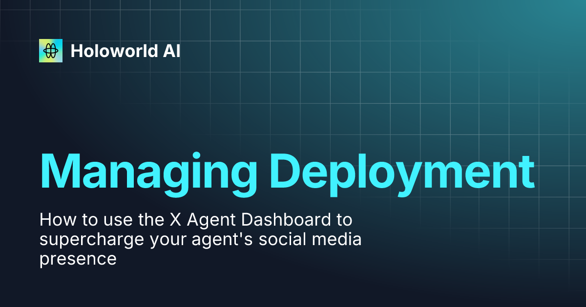 Managing Deployment | Holoworld AI