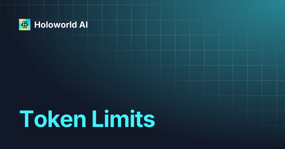 Token Limits | Holoworld AI